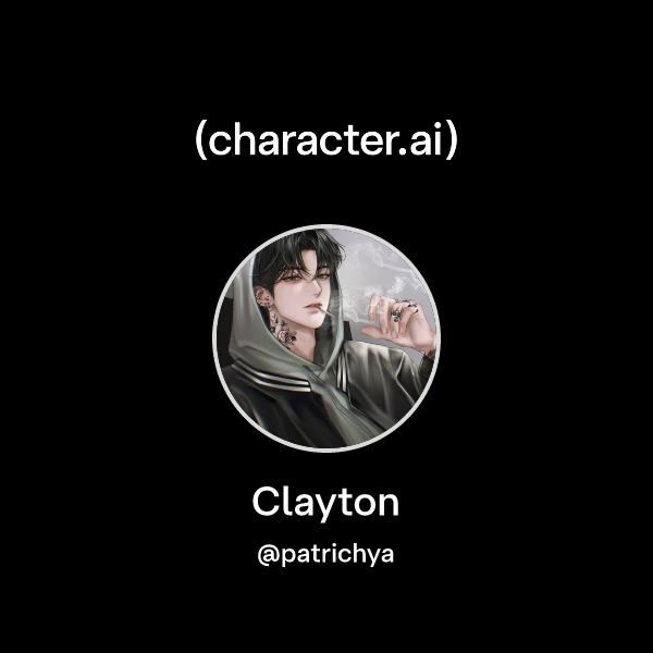 Chat with Clayton | character.ai | AI Chat, Reimagined–Your Words. Your ...