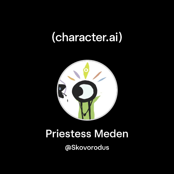 Chat with Priestess Meden | character.ai | AI Chat, Reimagined–Your ...
