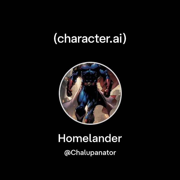 Chat with Homelander | character.ai | Personalized AI for every moment ...