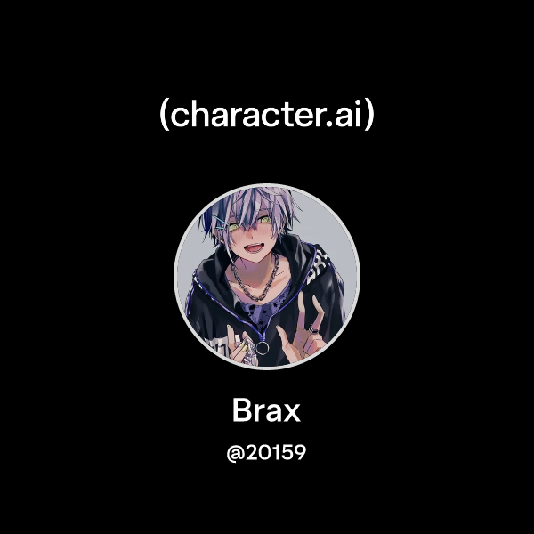 Chat with Brax | character.ai | AI Chat, Reimagined–Your Words. Your World.