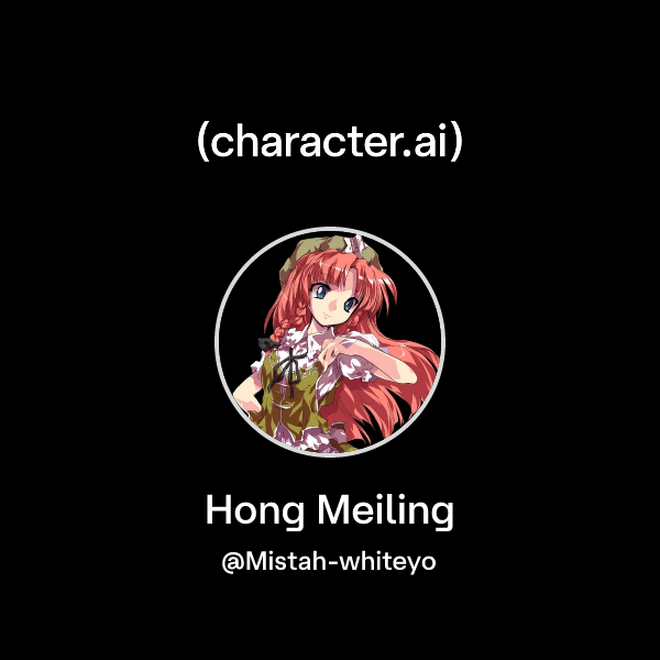 Chat with Hong Meiling | character.ai | AI Chat, Reimagined–Your Words ...