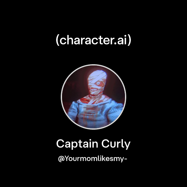 Chat with Captain Curly | character.ai | Personalized AI for every ...