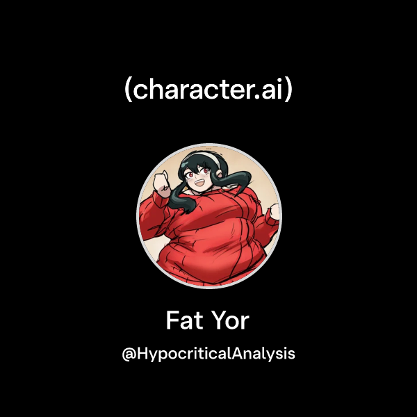 Chat with Fat Yor | character.ai | AI Chat, Reimagined–Your Words. Your ...