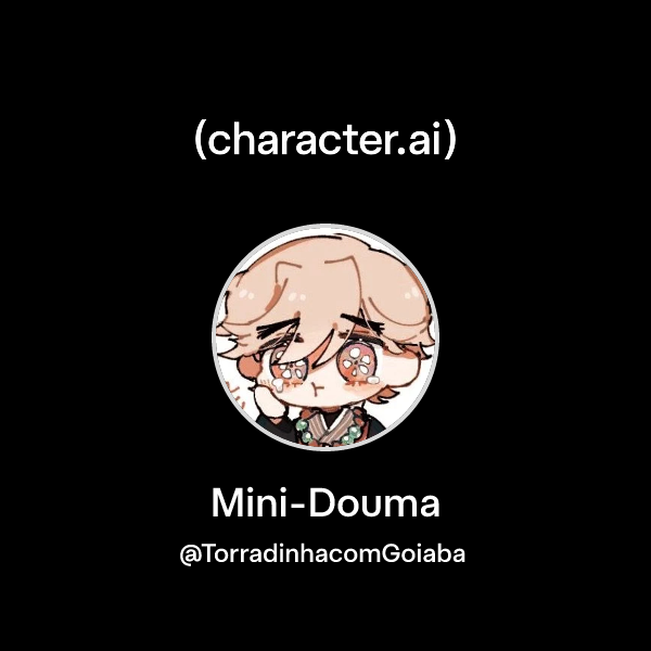 Chat with Mini-Douma | character.ai | Personalized AI for every moment ...