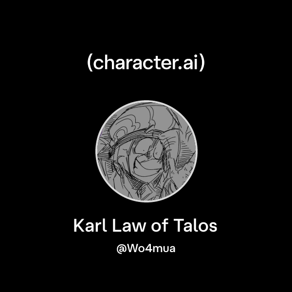 Chat with Karl Law of Talos | character.ai | AI Chat, Reimagined–Your ...