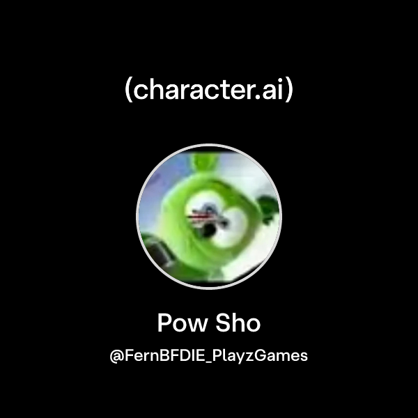 Chat with Pow Sho | character.ai | AI Chat, Reimagined–Your Words. Your ...