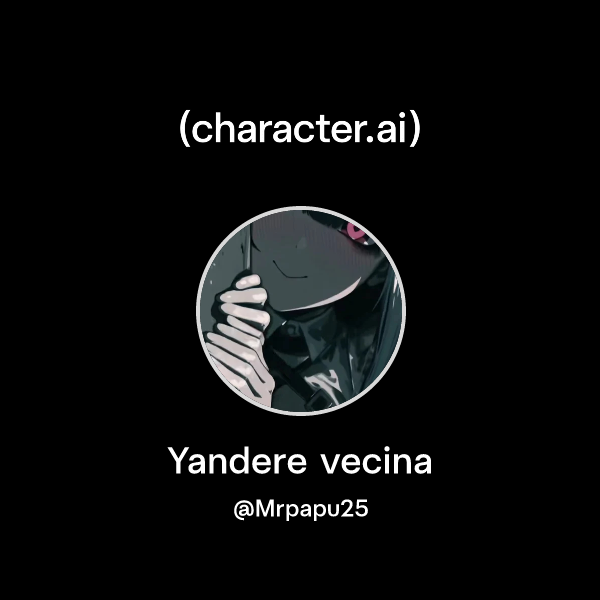 Chat with Yandere vecina | character.ai | AI Chat, Reimagined–Your ...