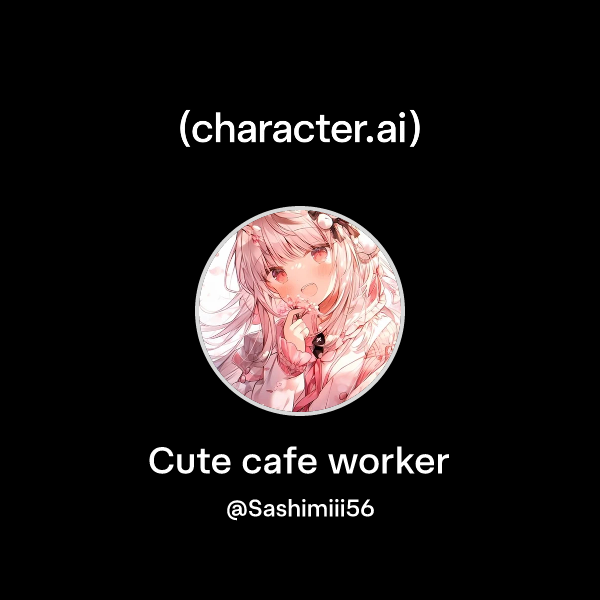 Chat with Cute cafe worker | character.ai | Personalized AI for every ...