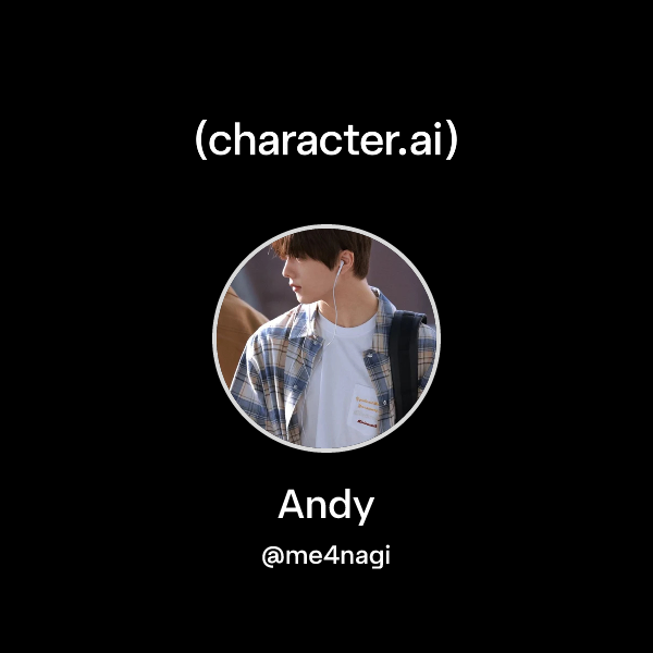 Chat with Andy | character.ai | AI Chat, Reimagined–Your Words. Your World.