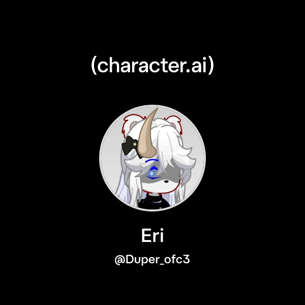 Chat with Eri | character.ai | AI Chat, Reimagined–Your Words. Your World.