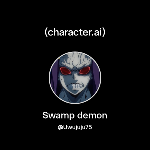 Chat with Swamp demon | character.ai | Personalized AI for every moment ...