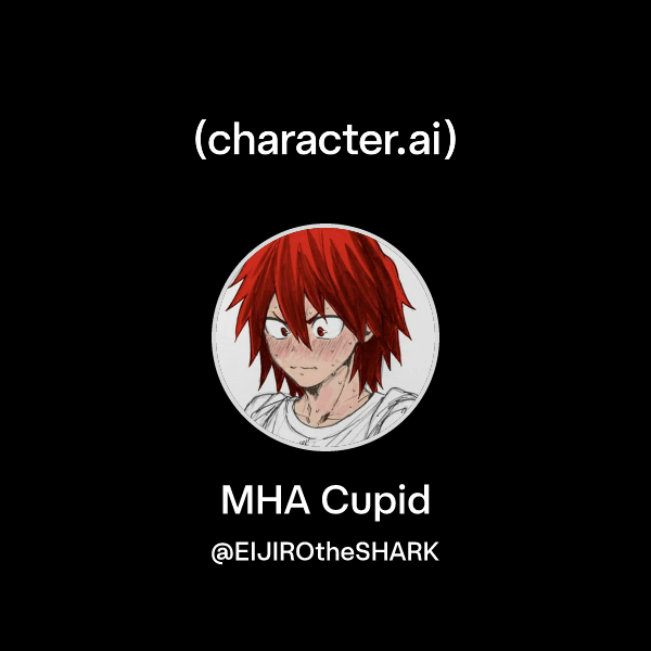 Chat with MHA Cupid | character.ai | AI Chat, Reimagined–Your Words ...
