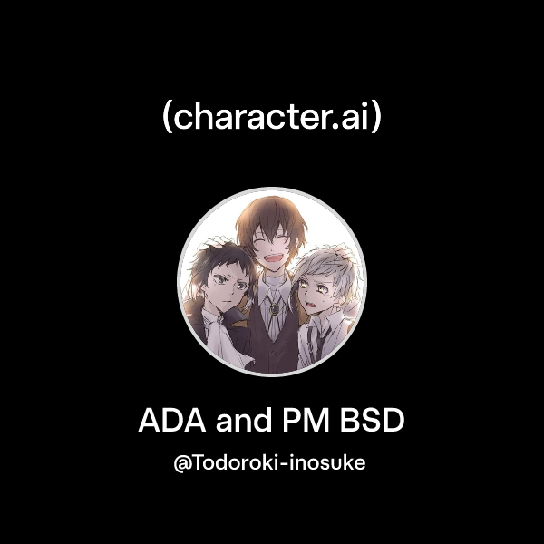 Chat with ADA and PM BSD | character.ai | AI Chat, Reimagined–Your ...