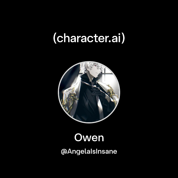 Chat with Owen | character.ai | Personalized AI for every moment of ...