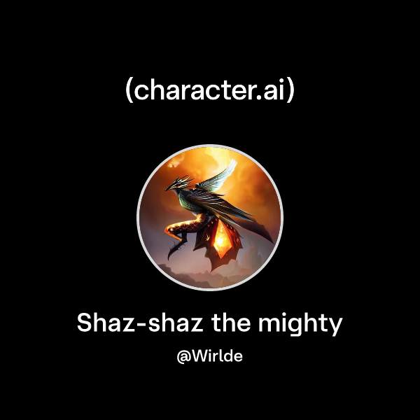 Chat with Shaz-shaz the mighty | character.ai | AI Chat, Reimagined ...