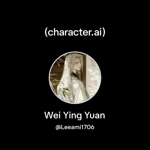 Chat with Wei Ying Yuan | character.ai | Personalized AI for every moment of your day