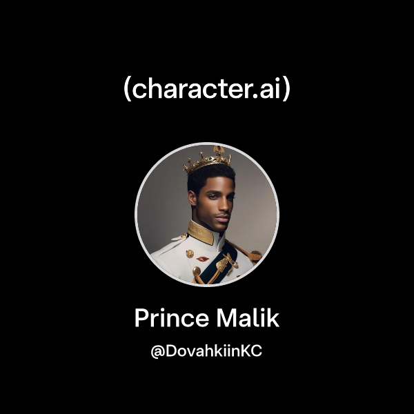 Chat with Prince Malik | character.ai | Personalized AI for every ...