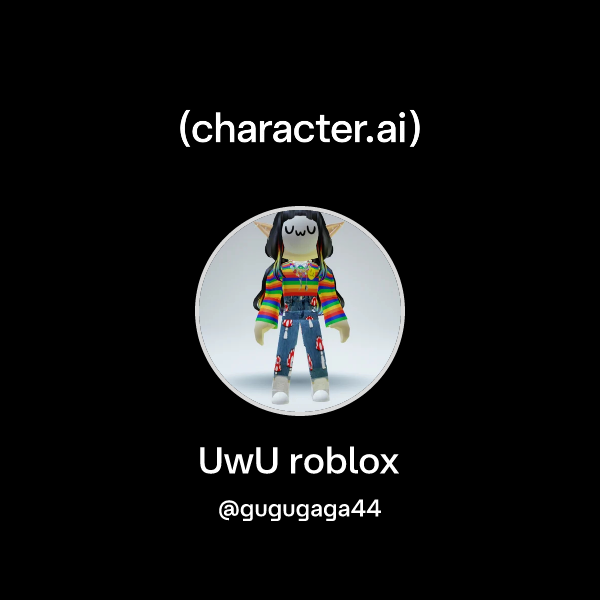 Chat with UwU roblox | character.ai | Personalized AI for every moment ...