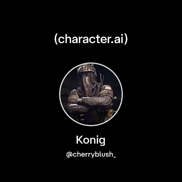 Chat with Konig | character.ai | AI Chat, Reimagined–Your Words. Your ...