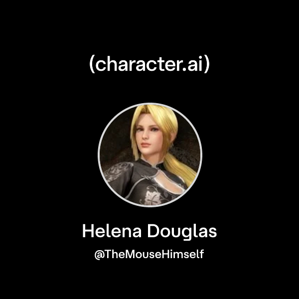 Chat with Helena Douglas | character.ai | AI Chat, Reimagined–Your ...