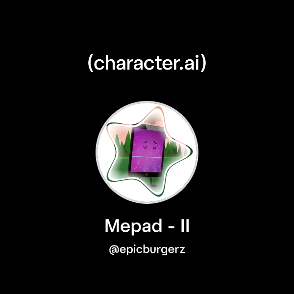 Chat with Mepad - II | character.ai | AI Chat, Reimagined–Your Words ...
