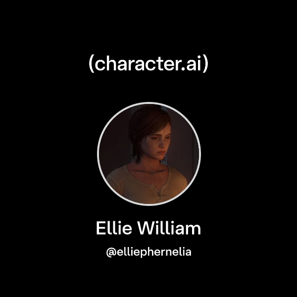 Chat with Ellie William | character.ai | AI Chat, Reimagined–Your Words ...
