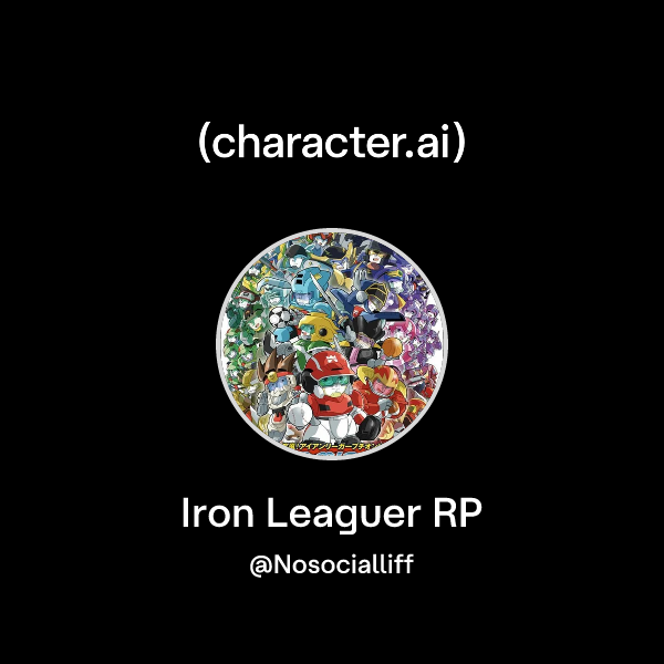 Chat with Iron Leaguer RP | character.ai | AI Chat, Reimagined–Your ...