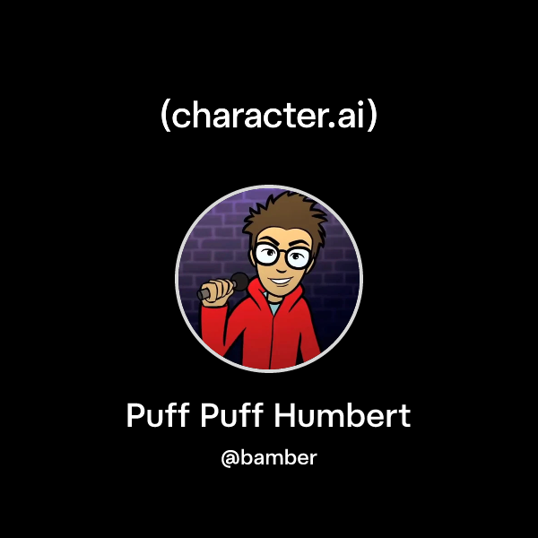 Chat with Puff Puff Humbert | character.ai | AI Chat, Reimagined–Your ...