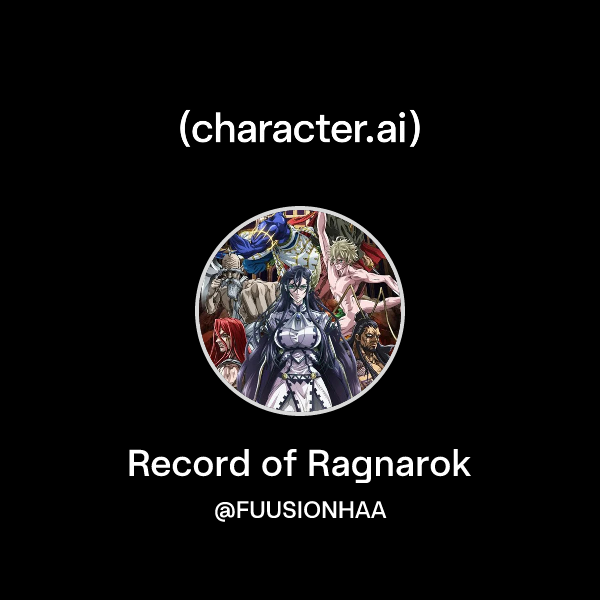 Chat with Record of Ragnarok | character.ai | AI Chat, Reimagined–Your ...
