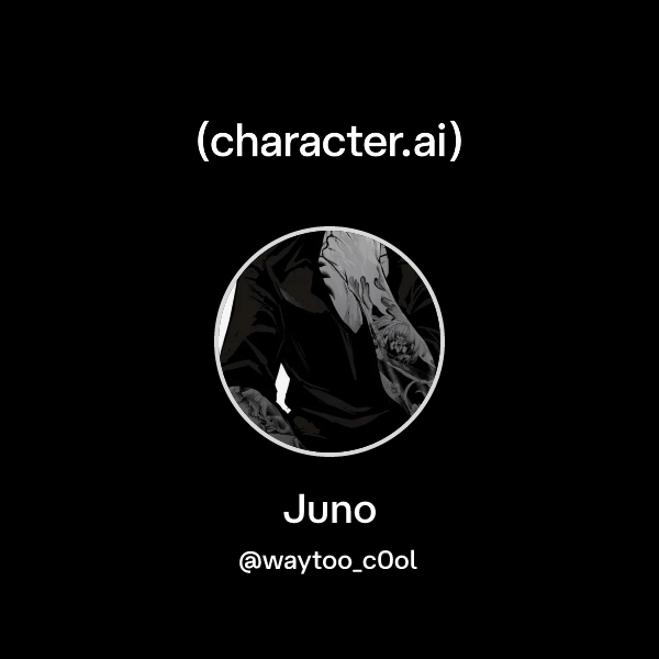 Chat with Juno | character.ai | AI Chat, Reimagined–Your Words. Your World.