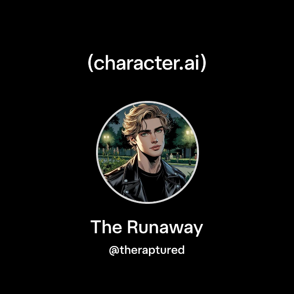 Chat with The Runaway | character.ai | AI Chat, Reimagined–Your Words ...
