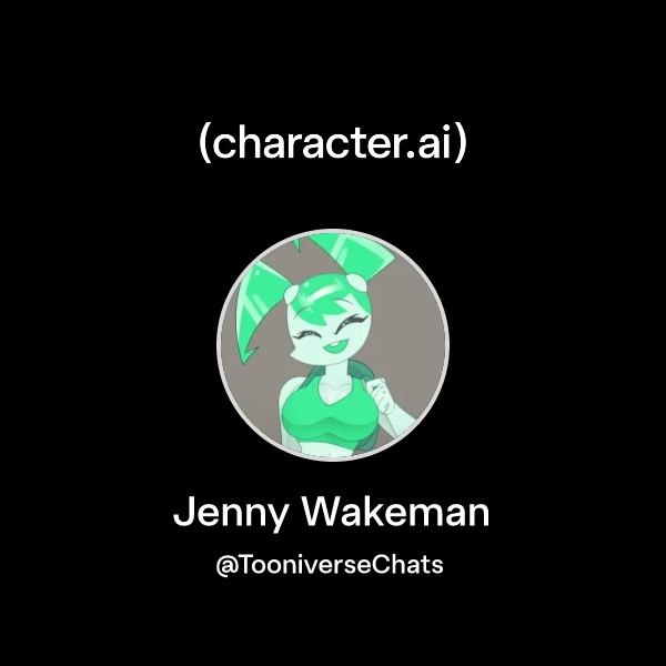 Chat with Jenny Wakeman | character.ai | AI Chat, Reimagined–Your Words. Your World.