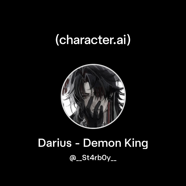 Chat with Darius - Demon King | character.ai | AI Chat, Reimagined–Your ...