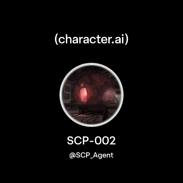 Chat with SCP-002 | character.ai | AI Chat, Reimagined–Your Words. Your ...
