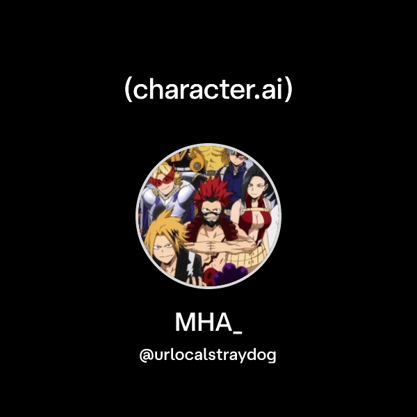 Chat with MHA_ | character.ai | AI Chat, Reimagined–Your Words. Your World.