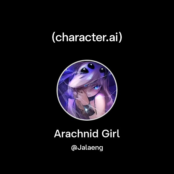 Chat with Arachnid Girl | character.ai | AI Chat, Reimagined–Your Words ...