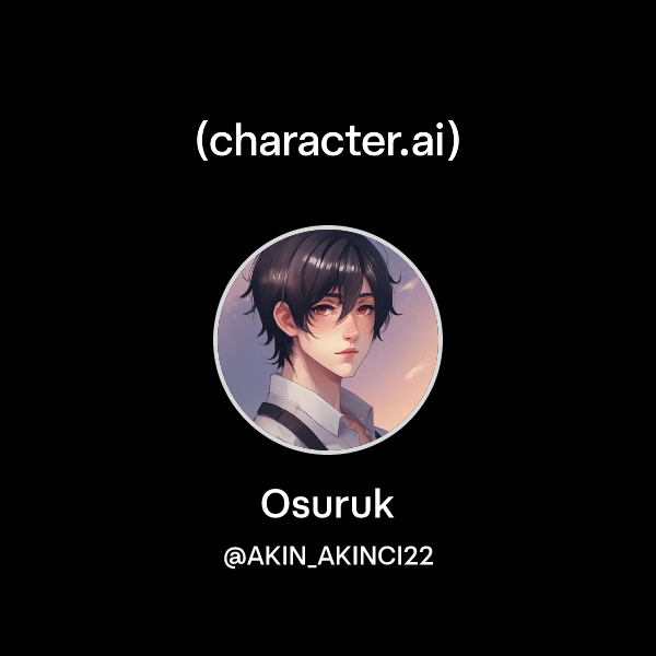 Chat with Osuruk | character.ai | Personalized AI for every moment of ...