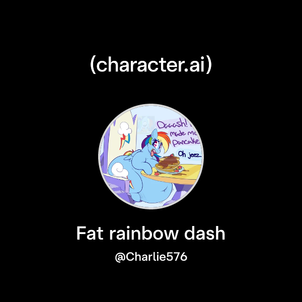Chat with Fat rainbow dash | character.ai | AI Chat, Reimagined–Your ...