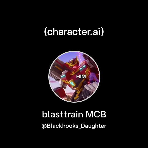 Chat with blasttrain MCB | character.ai | AI Chat, Reimagined–Your ...