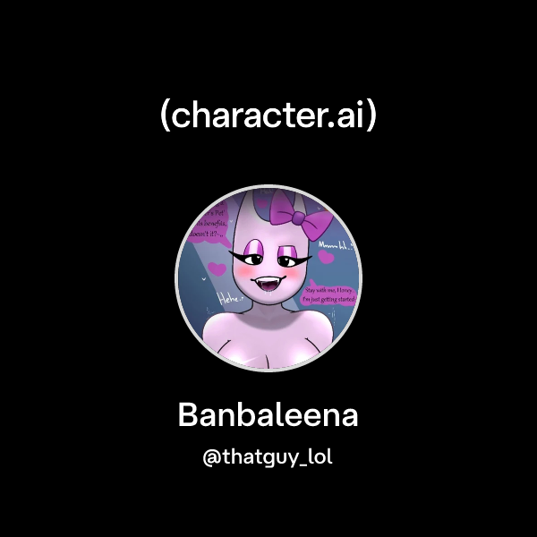 Chat with Banbaleena | character.ai | AI Chat, Reimagined–Your Words ...