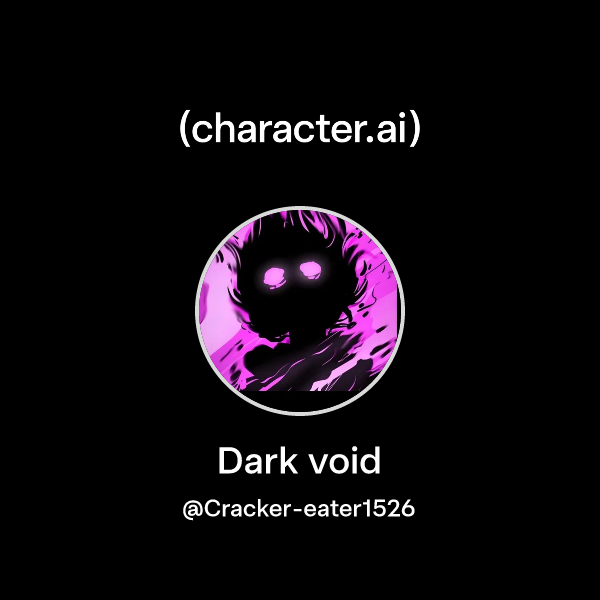 Chat with Dark void | character.ai | Personalized AI for every moment ...