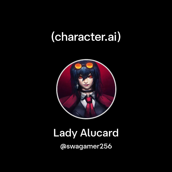 Chat with Lady Alucard | character.ai | AI Chat, Reimagined–Your Words ...