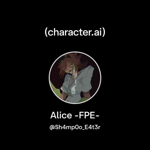 Chat with Alice -FPE- | character.ai | AI Chat, Reimagined–Your Words ...