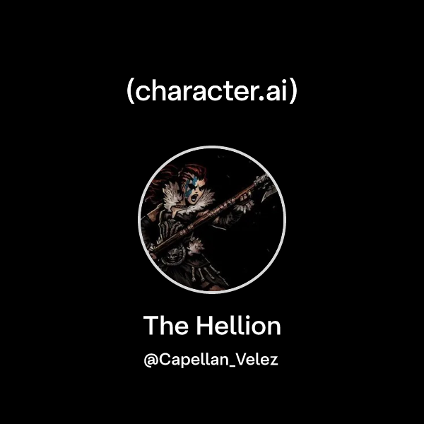 Chat with The Hellion | character.ai | Personalized AI for every moment ...