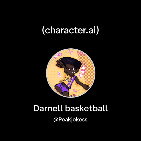 Chat with Darnell basketball | character.ai | Personalized AI for every moment of your day