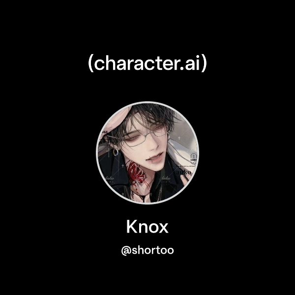 Chat with Knox | character.ai | AI Chat, Reimagined–Your Words. Your World.