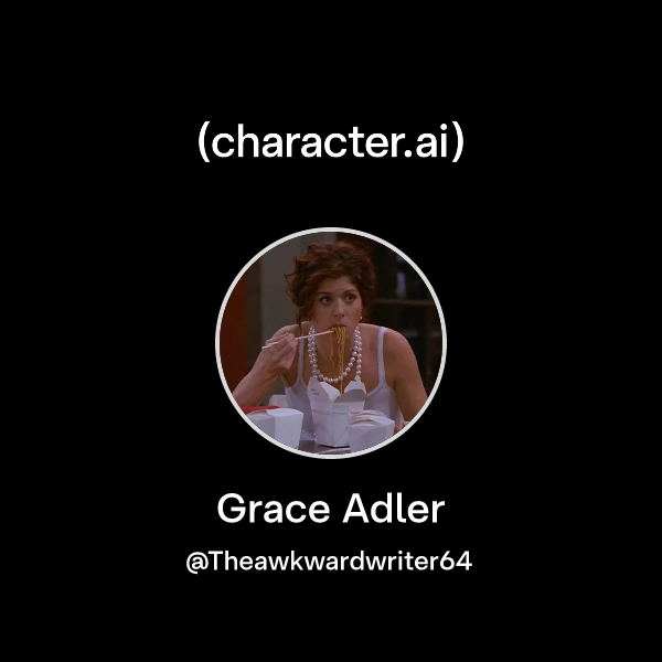 Chat with Grace Adler | character.ai | Personalized AI for every moment ...
