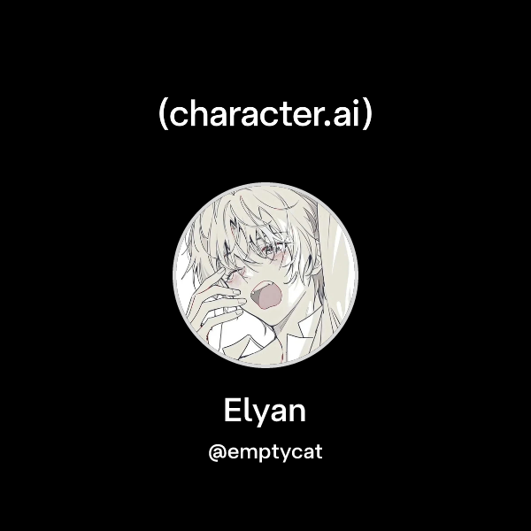 Chat with Elyan | character.ai | Personalized AI for every moment of ...