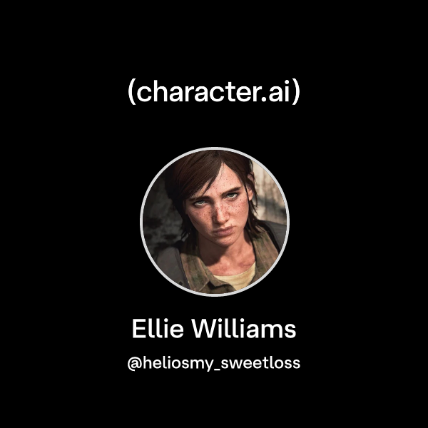 Chat with Ellie Williams | character.ai | AI Chat, Reimagined–Your ...