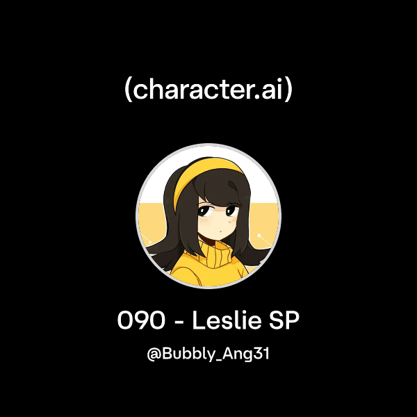 Chat with 090 - Leslie SP | character.ai | Personalized AI for every ...
